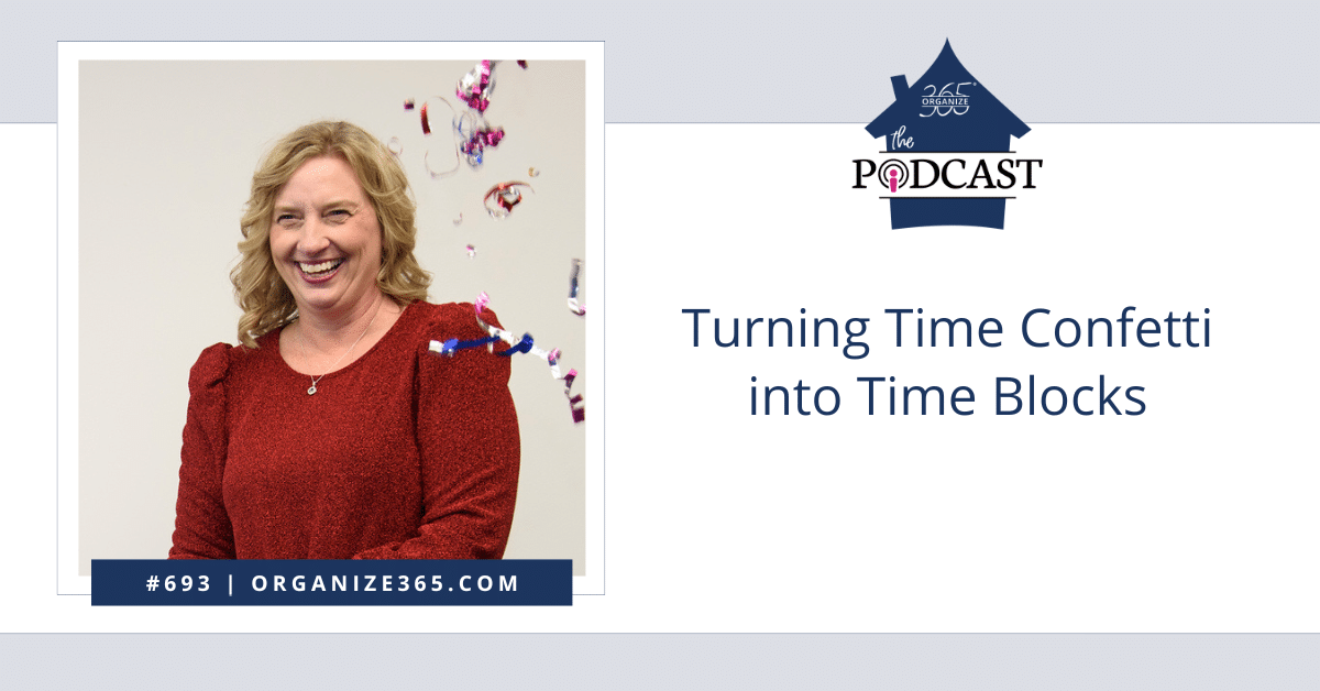 Turning Time Confetti into Time Blocks